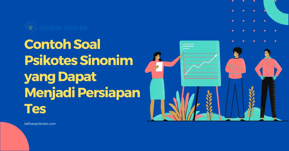 Contoh Soal Psikotes Sinonim Yang Dapat Menjadi Persiapan Tes